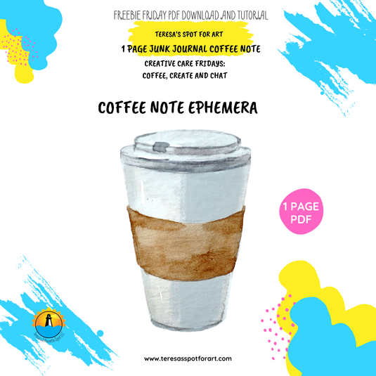 Coffee Cup Note – Teresa's Spot for All Things Art